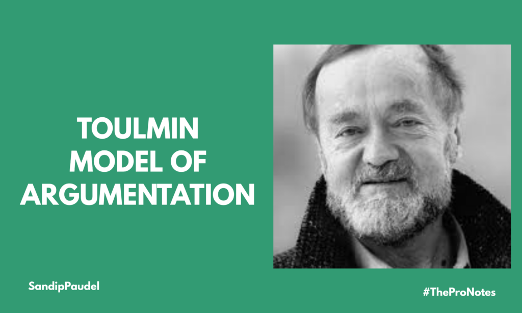 Toulmin's Model Of Argumentation | Sandip Paudel